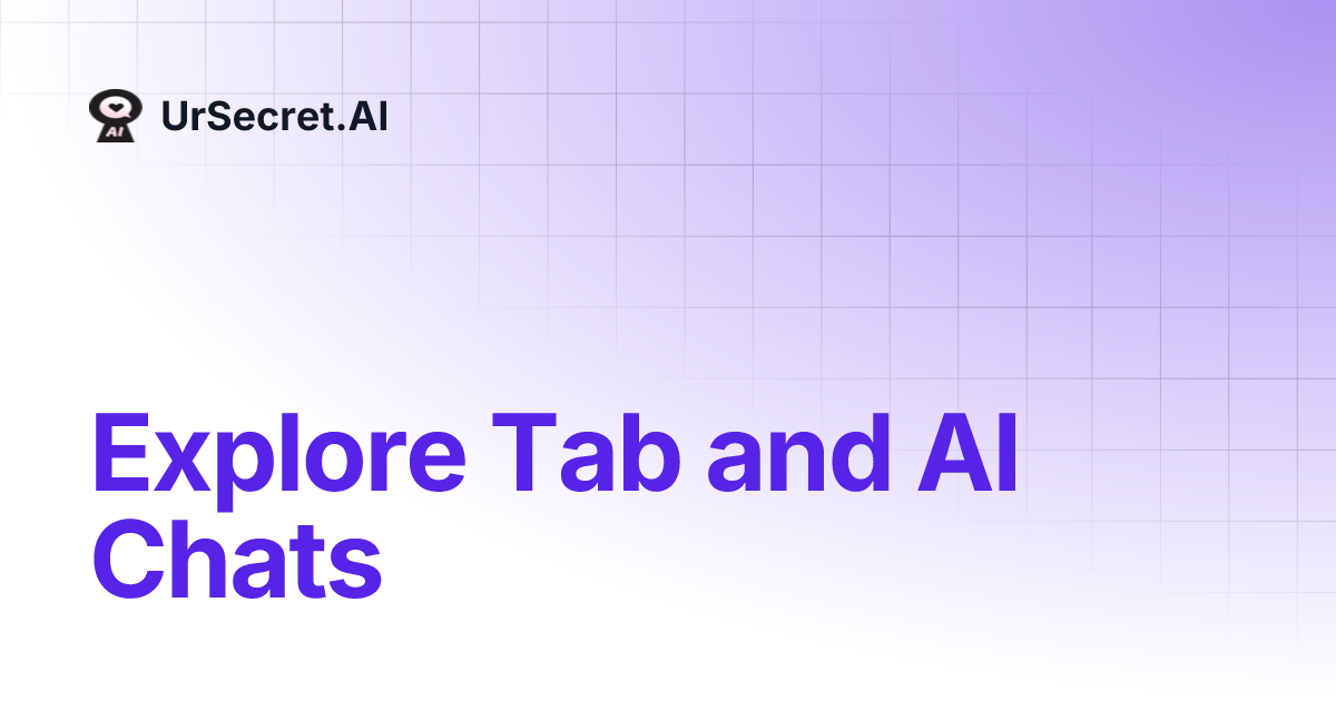 Explore Tab and AI Chats | UrSecret.AI